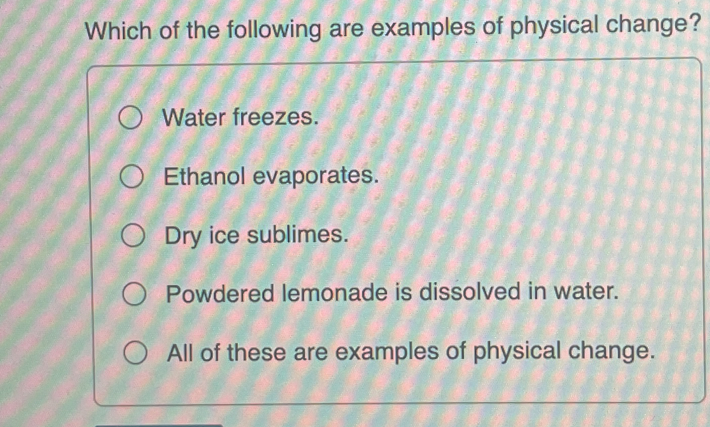 Solved Which of the following are examples of physical | Chegg.com