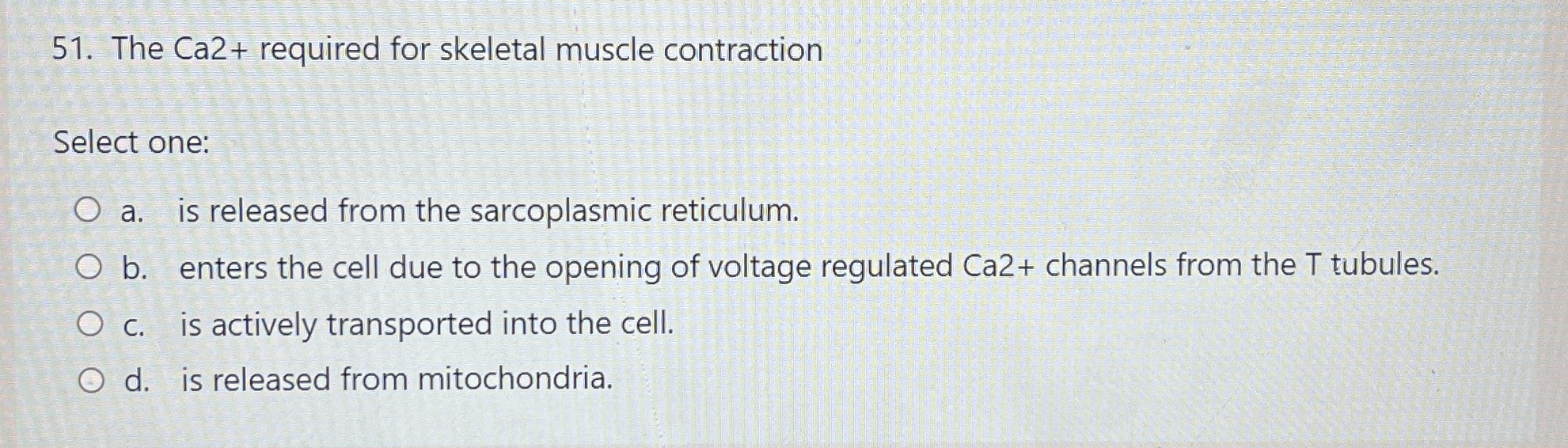 Solved The Ca2+ ﻿required for skeletal muscle | Chegg.com