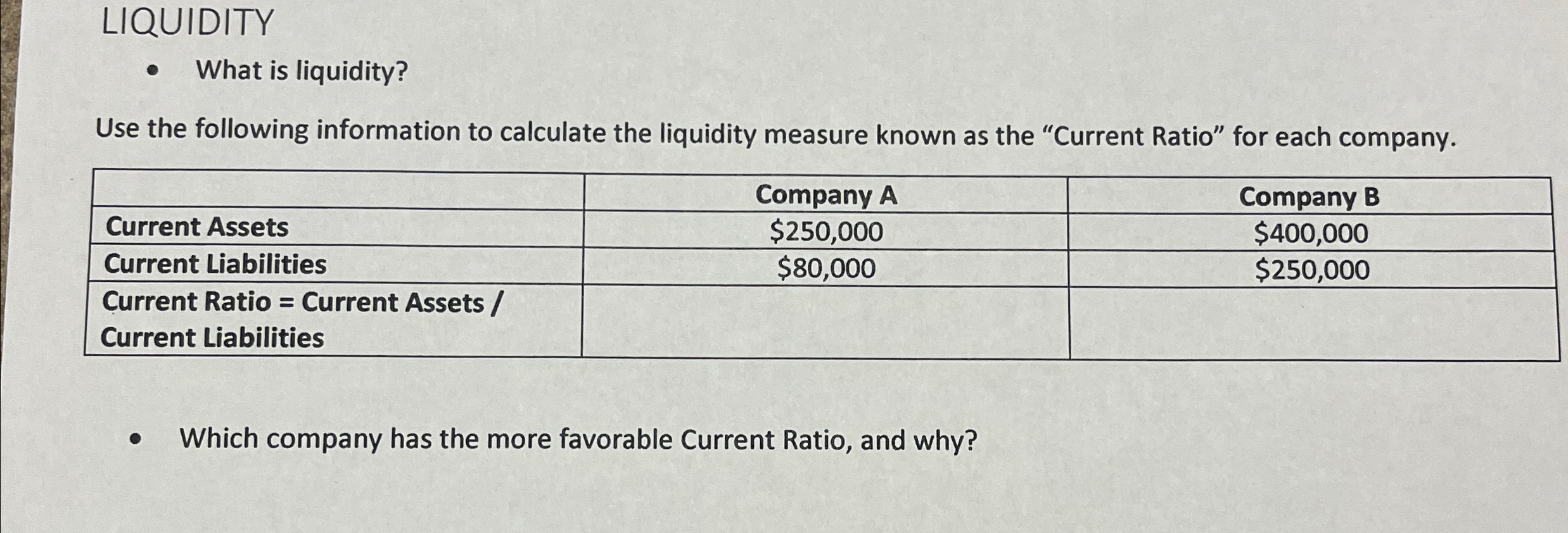 Solved LIQUIDITYWhat is liquidity?Use the following | Chegg.com