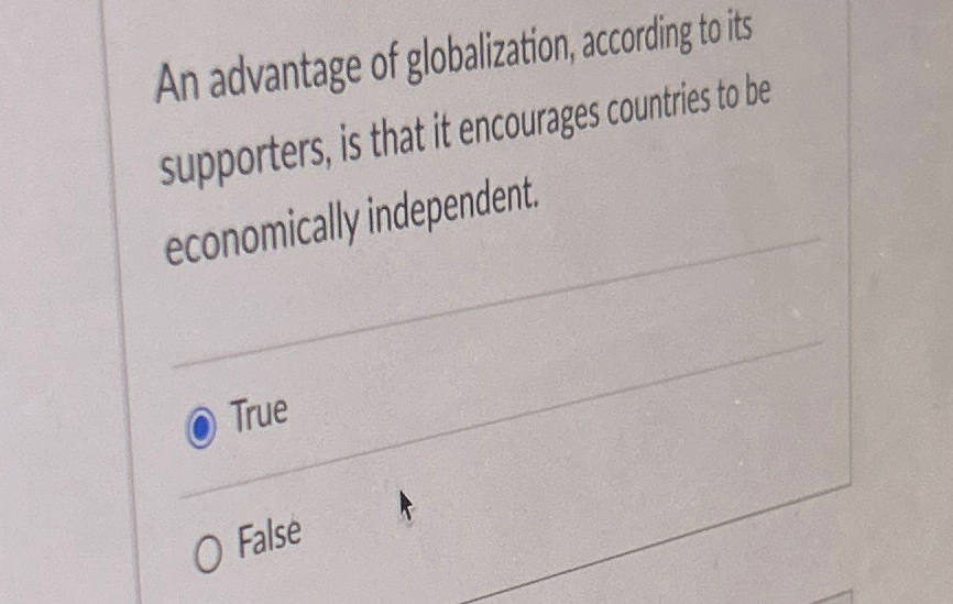 Solved An advantage of globalization, according to its | Chegg.com