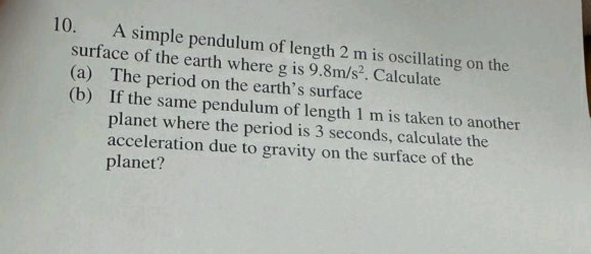 Solved 10. A simple pendulum of length 2 m is oscillating on | Chegg.com