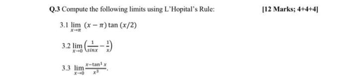 Solved Q.3 Compute the following limits using L'Hopital's | Chegg.com