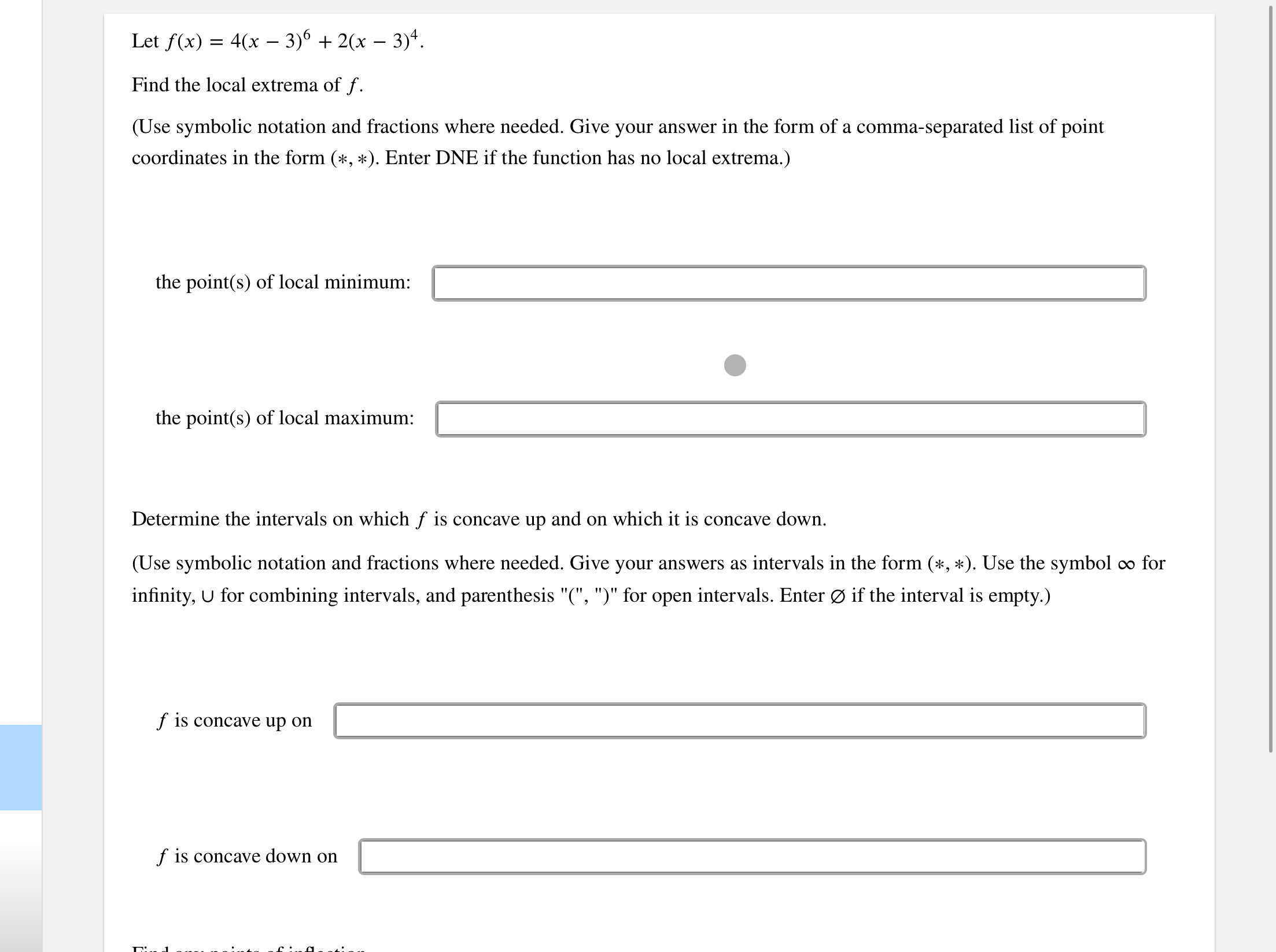 Solved Let f(x)=4(x-3)6+2(x-3)4.Find the local extrema of | Chegg.com