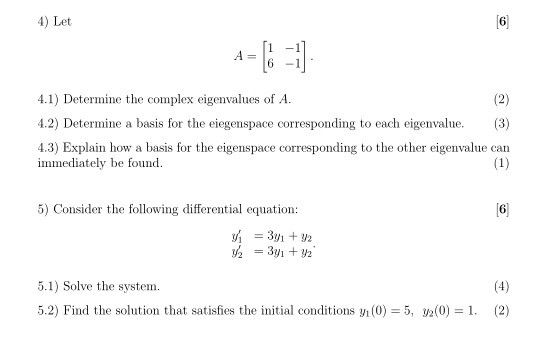 Solved 4) Let 6 A= 4.1) Determine the complex eigenvalues of | Chegg.com
