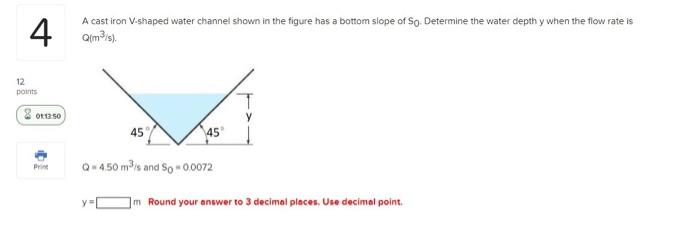 Solved 4 A cast iron V-shaped water channel shown in the | Chegg.com