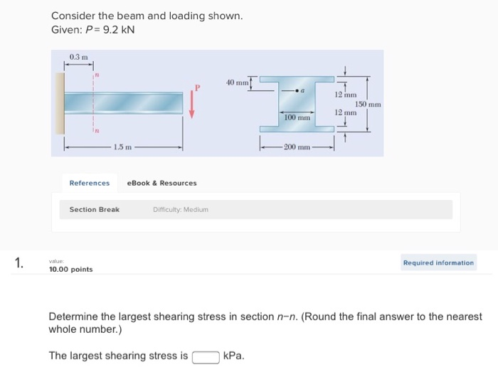 Solved Consider the beam and loading shown. Given: P= 9.2 KN | Chegg.com