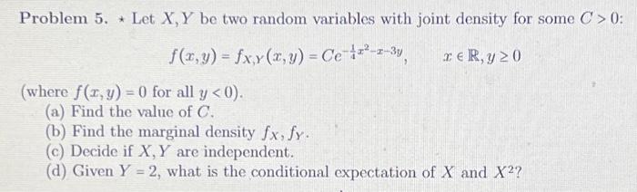 Solved Problem 5. * Let X,Y be two random variables with | Chegg.com