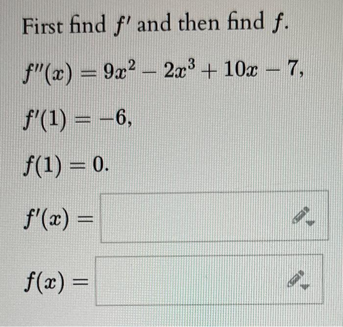 Solved First find f′ and then find f. | Chegg.com