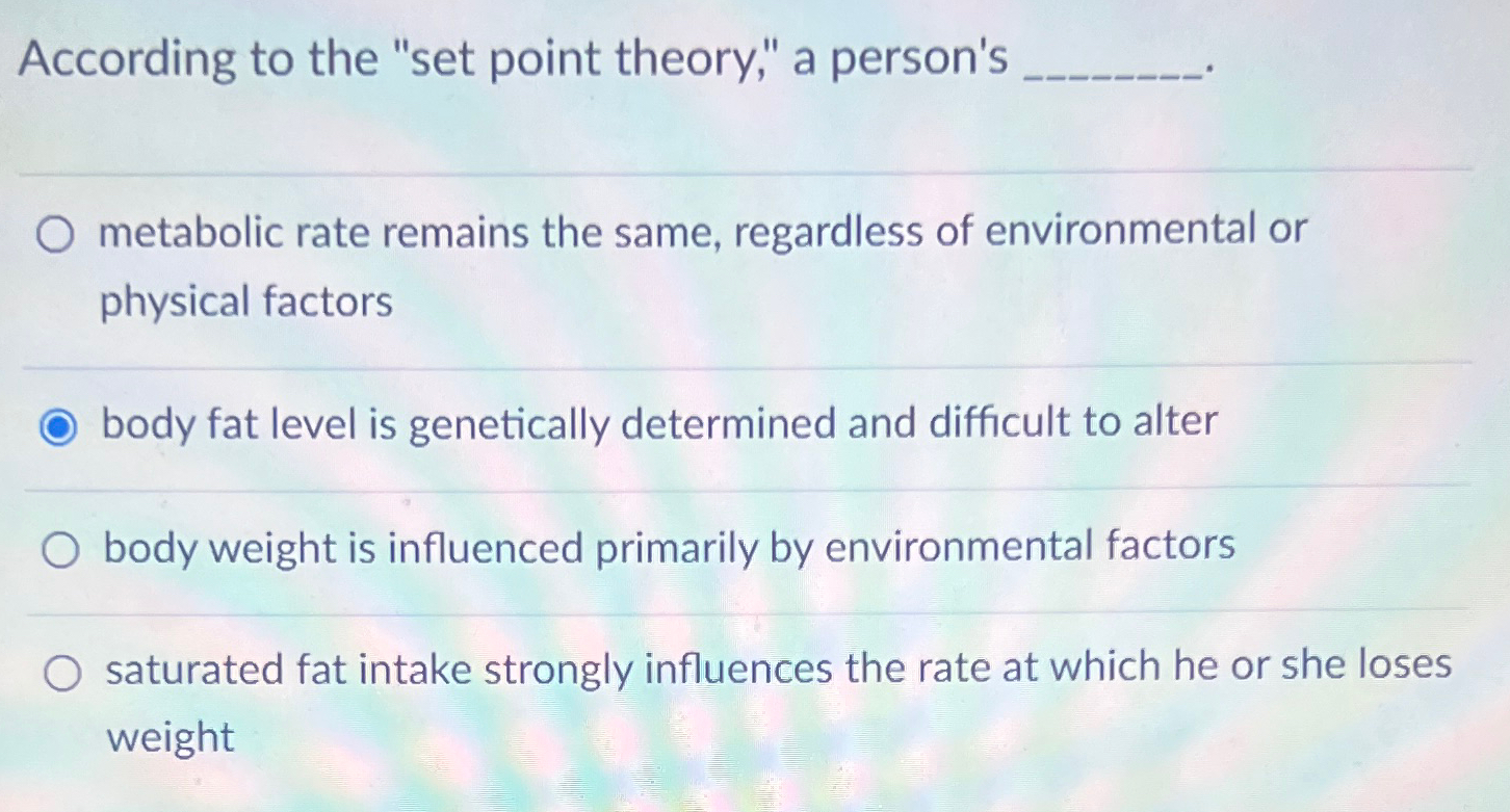 Solved According to the "set point theory," a | Chegg.com