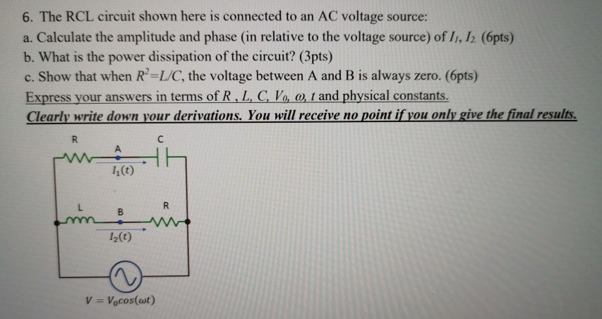 Solved 6. The RCL circuit shown here is connected to an AC | Chegg.com