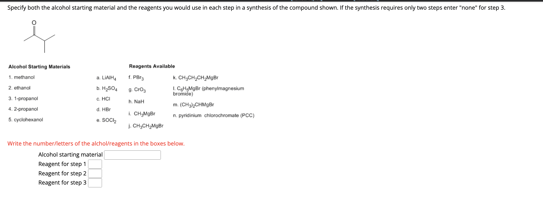 Solved Specify both the alcohol starting material and the | Chegg.com