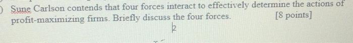 Solved Sune Carlson contends that four forces interact to | Chegg.com