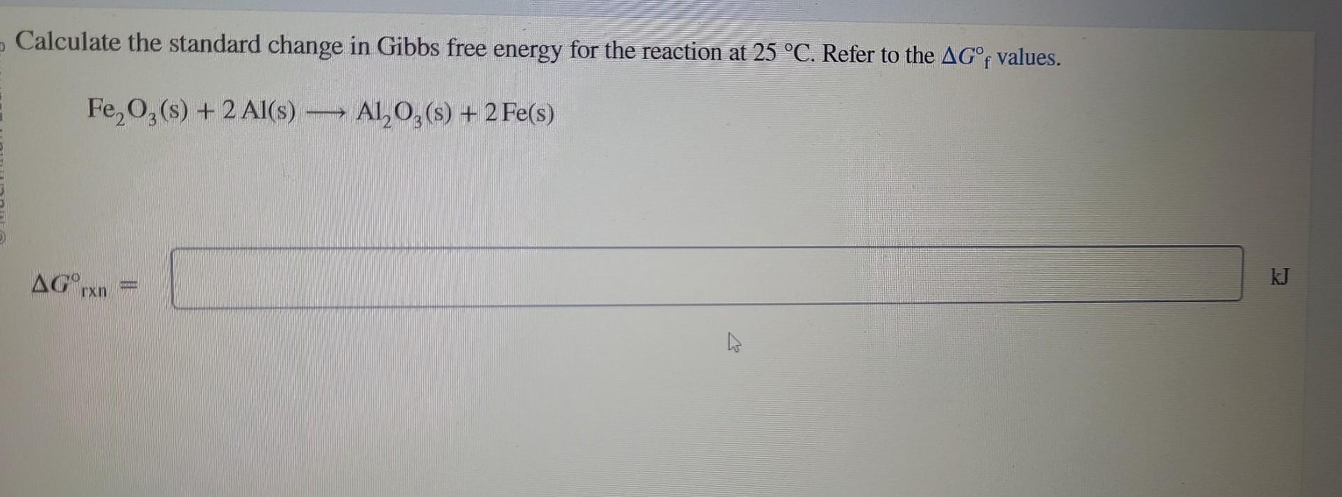 Solved Calculate the standard change in Gibbs free energy | Chegg.com