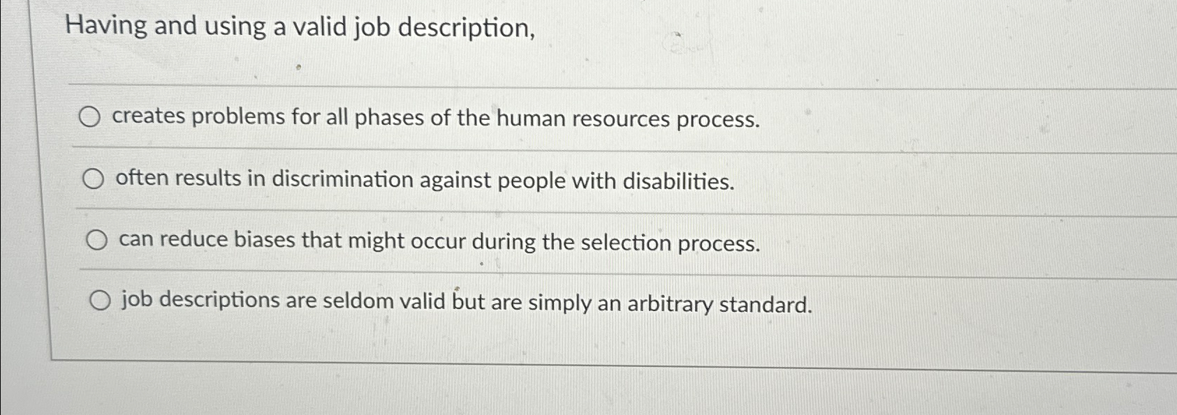 Solved Having and using a valid job description,creates | Chegg.com