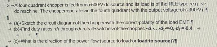 Solved 3. → A four-quadrant-chopper is fed from a 500⋅V-dc | Chegg.com