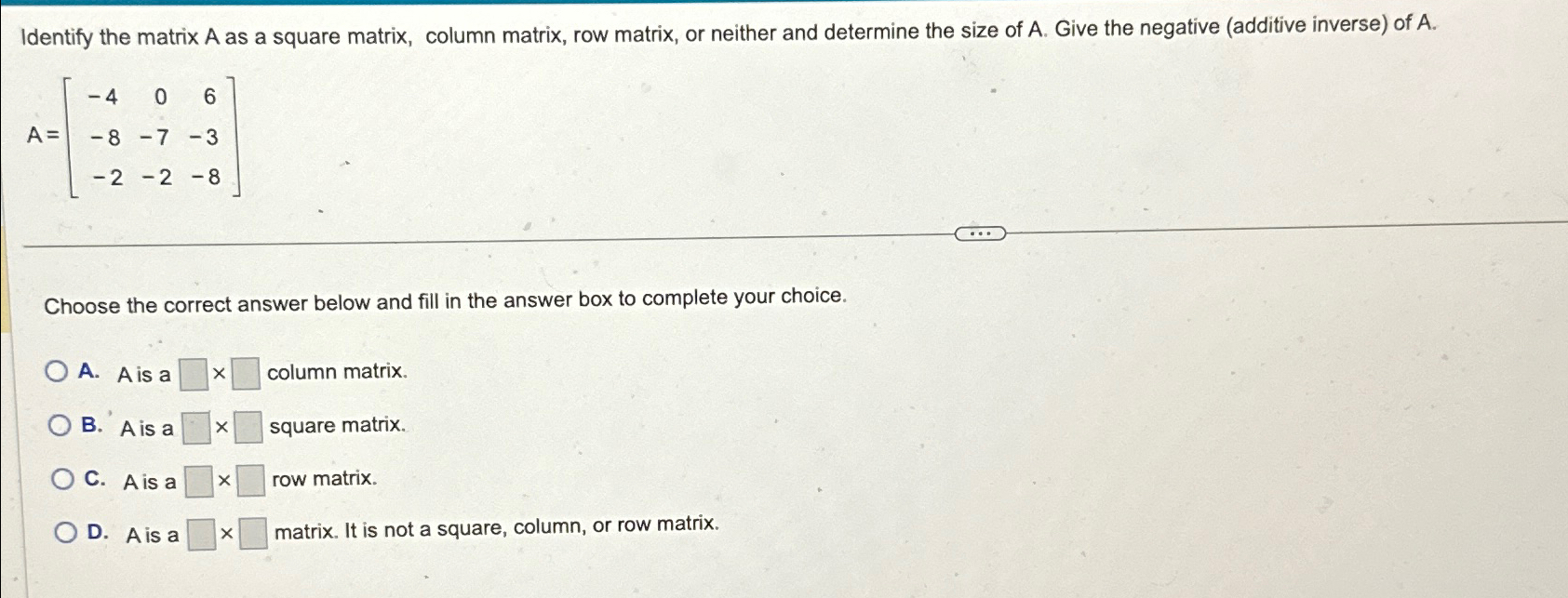 Solved Identify the matrix A as a square matrix, column | Chegg.com
