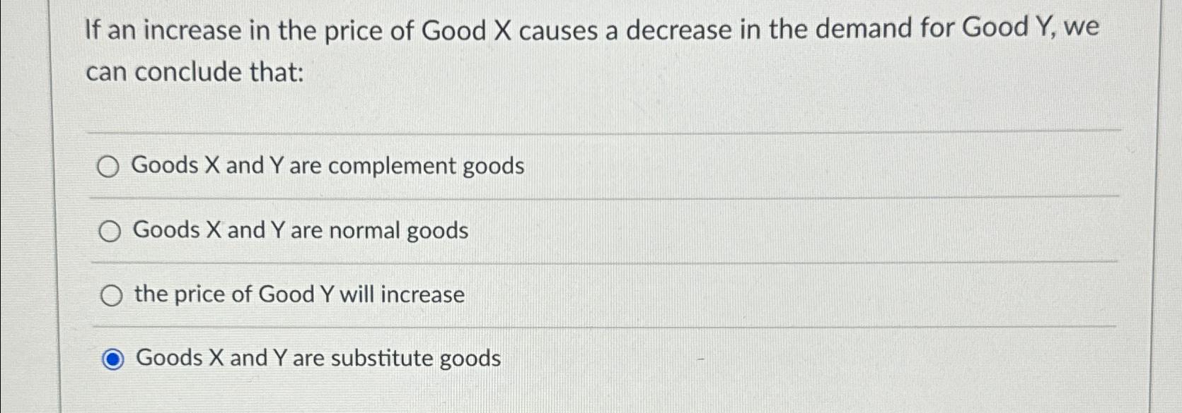 Solved If an increase in the price of Good x ﻿causes a | Chegg.com