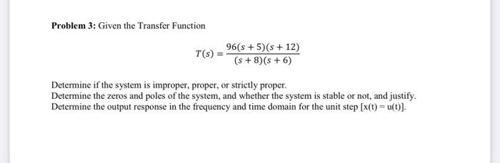 Solved Problem 3: Given the Transfer Function | Chegg.com