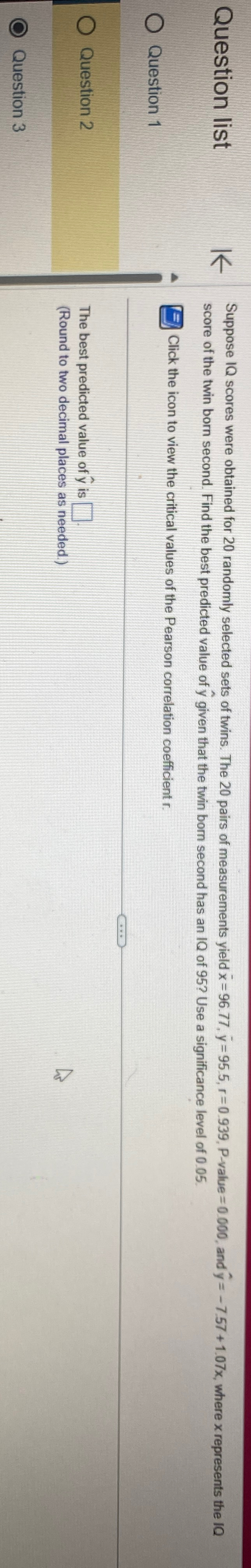 Solved Question listQuestion 1Question 2The best predicted | Chegg.com