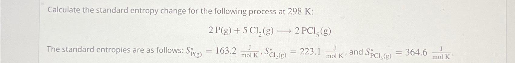 Solved Calculate the standard entropy change for the | Chegg.com