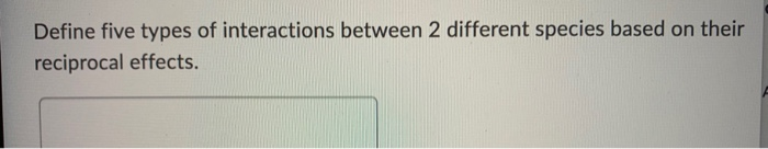 Solved Define five types of interactions between 2 different | Chegg.com
