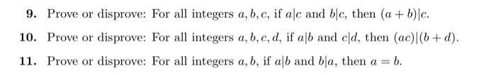 Solved 9. Prove or disprove: For all integers a,b,c, if a∣c | Chegg.com
