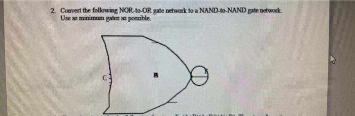 2. Convert the following NOR-to-OR gate network to a | Chegg.com
