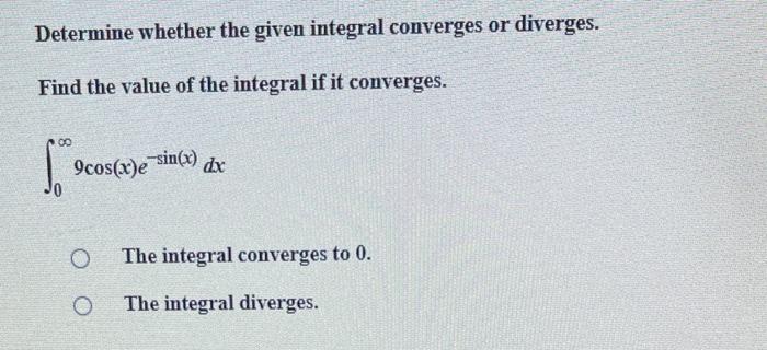 Solved Determine whether the given integral converges or | Chegg.com