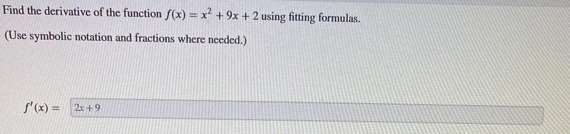 Solved Find the derivative of the function f(x)=x2+9x+2 | Chegg.com