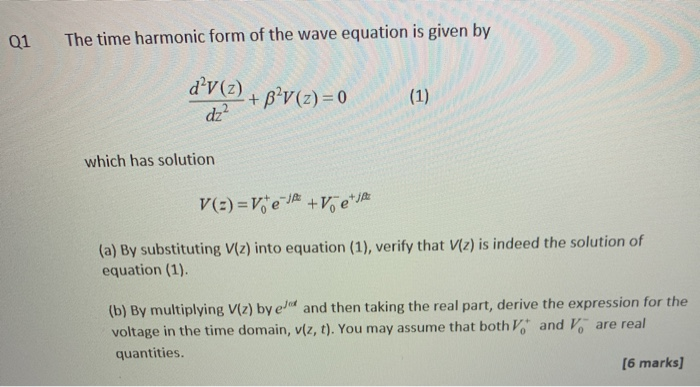 Solved Q1 The time harmonic form of the wave equation is | Chegg.com