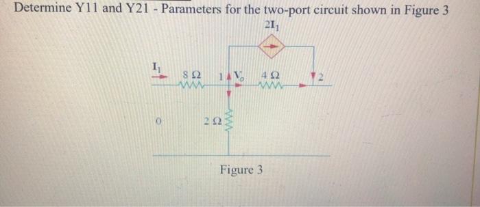 Solved Determine Y11 and Y21 - Parameters for the two-port | Chegg.com