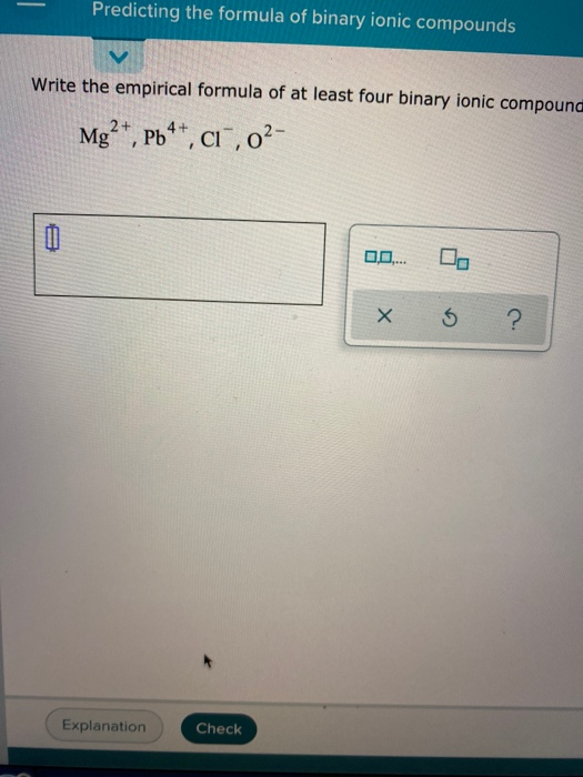 Solved Predicting the formula of binary ionic compounds | Chegg.com