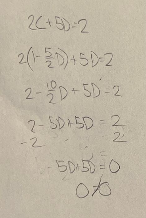 Solved I used 2C+5D=2 to solve it since it was how I got my | Chegg.com