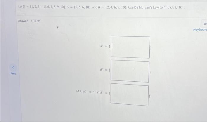 Solved LetU={1,2,3,4,5,6,7,8,9,10),A={2,5,6,10}, and | Chegg.com