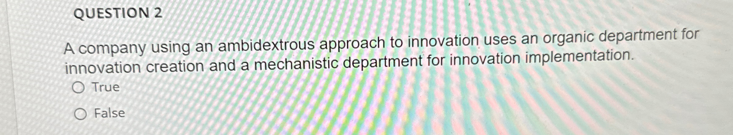 Solved QUESTION 2A company using an ambidextrous approach to | Chegg.com