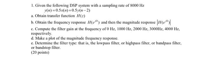Solved 1. Given the following DSP system with a sampling | Chegg.com
