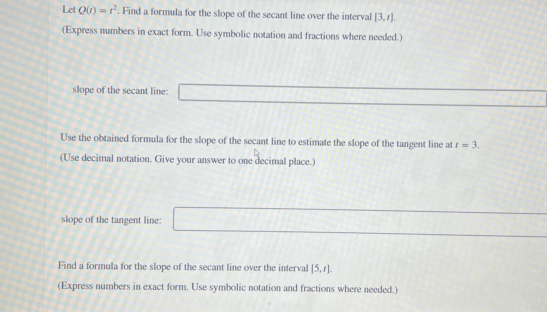 Solved Let Q(t)=t2. ﻿Find a formula for the slope of the | Chegg.com