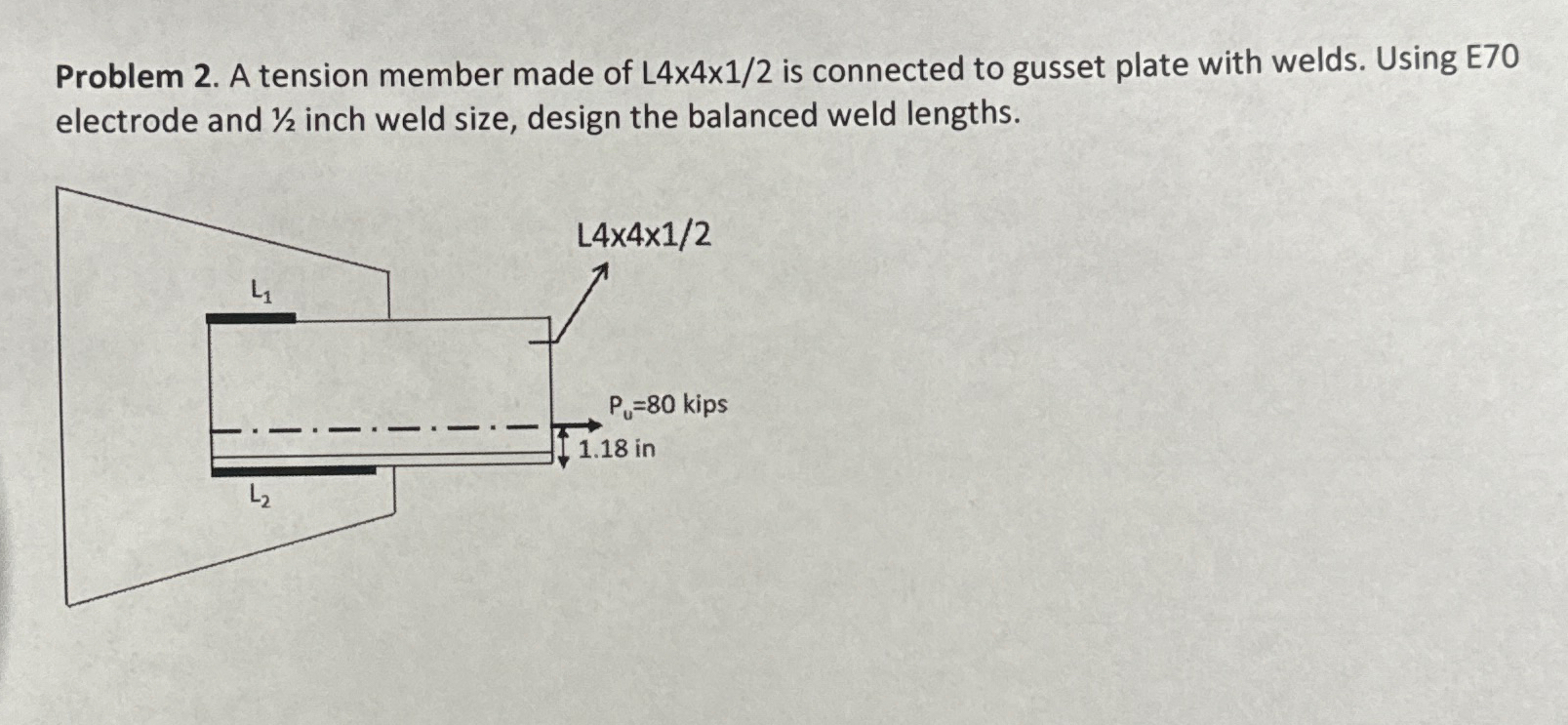 Solved Problem 2. ﻿A tension member made of L4×4×12 ﻿is | Chegg.com