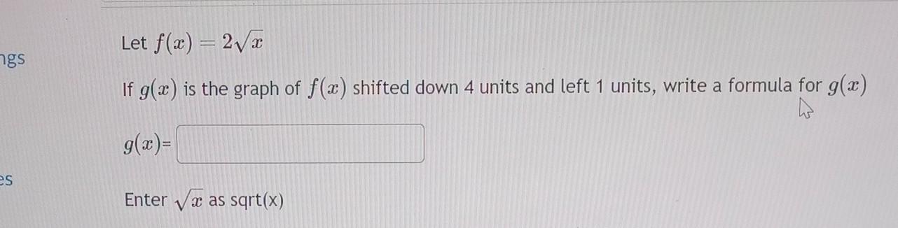 Solved Let f(x)=2x If g(x) is the graph of f(x) shifted down | Chegg.com