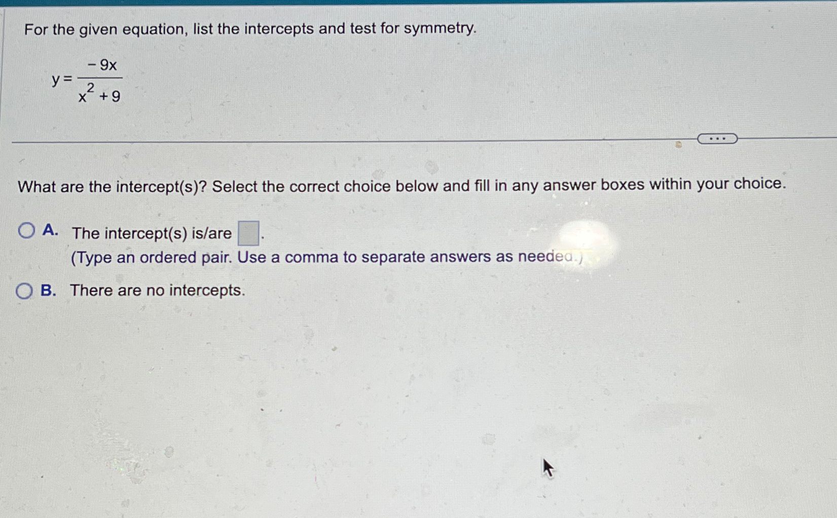 Solved For the given equation, list the intercepts and test | Chegg.com