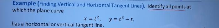 Solved Example (Finding Vertical and Horizontal Tangent | Chegg.com
