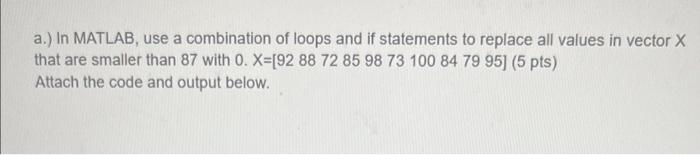 Solved a.) In MATLAB, use a combination of loops and if | Chegg.com