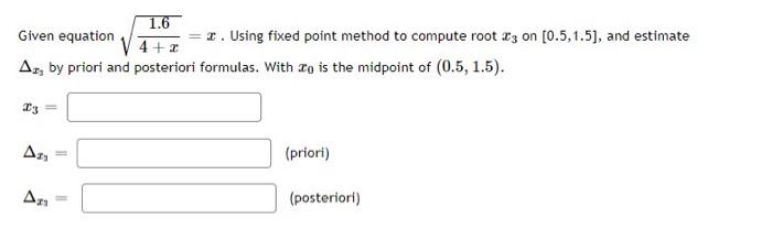 Solved 1.6 Given equation = 2. Using fixed point method to | Chegg.com