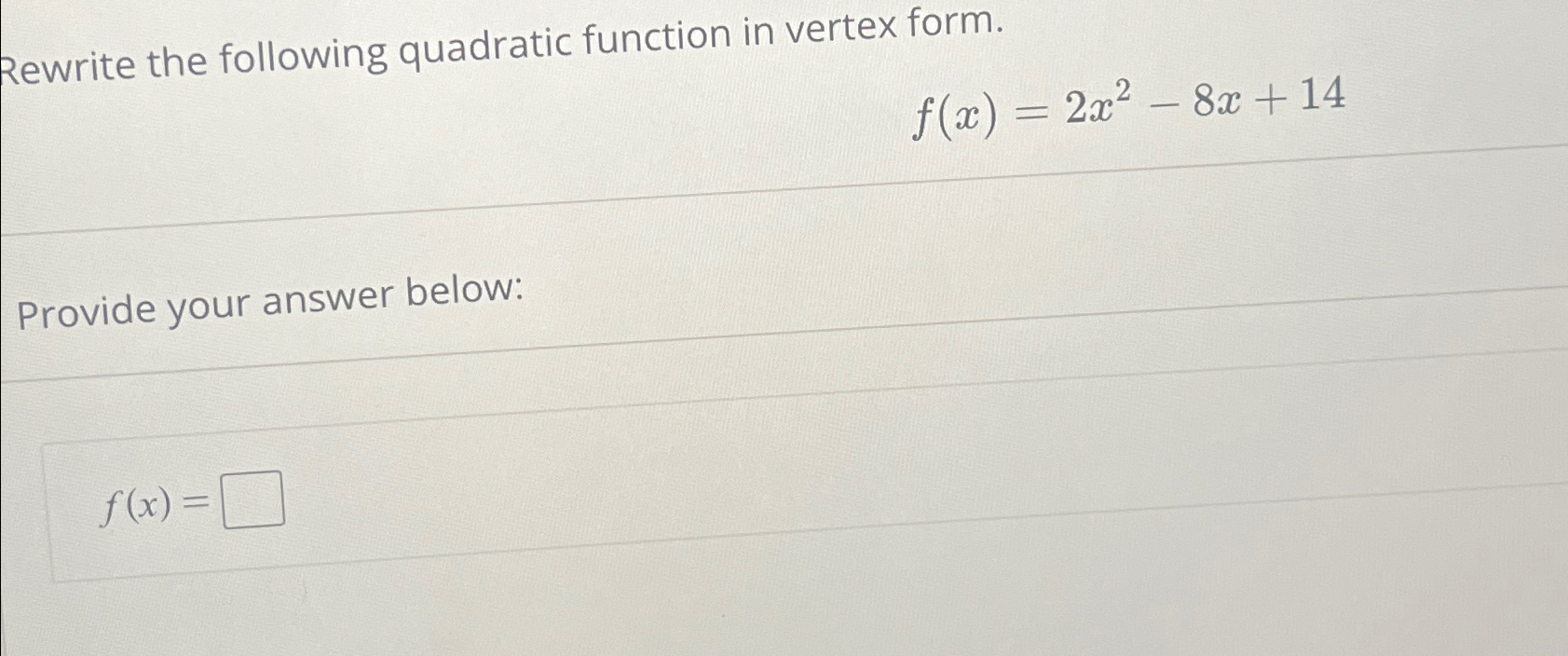 Solved Rewrite the following quadratic function in vertex | Chegg.com