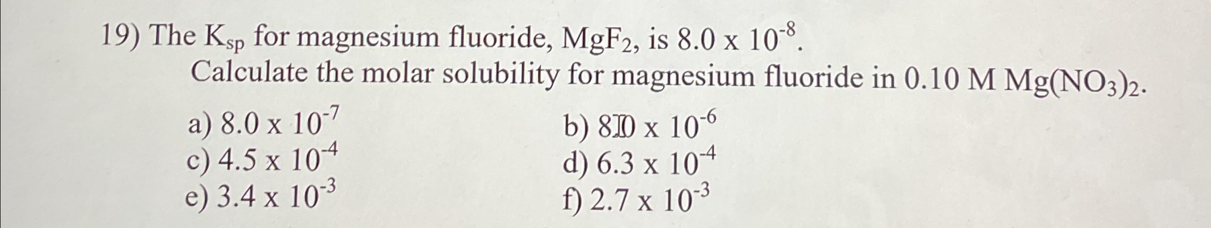 Solved The Ksp ﻿for magnesium fluoride, MgF2, ﻿is | Chegg.com