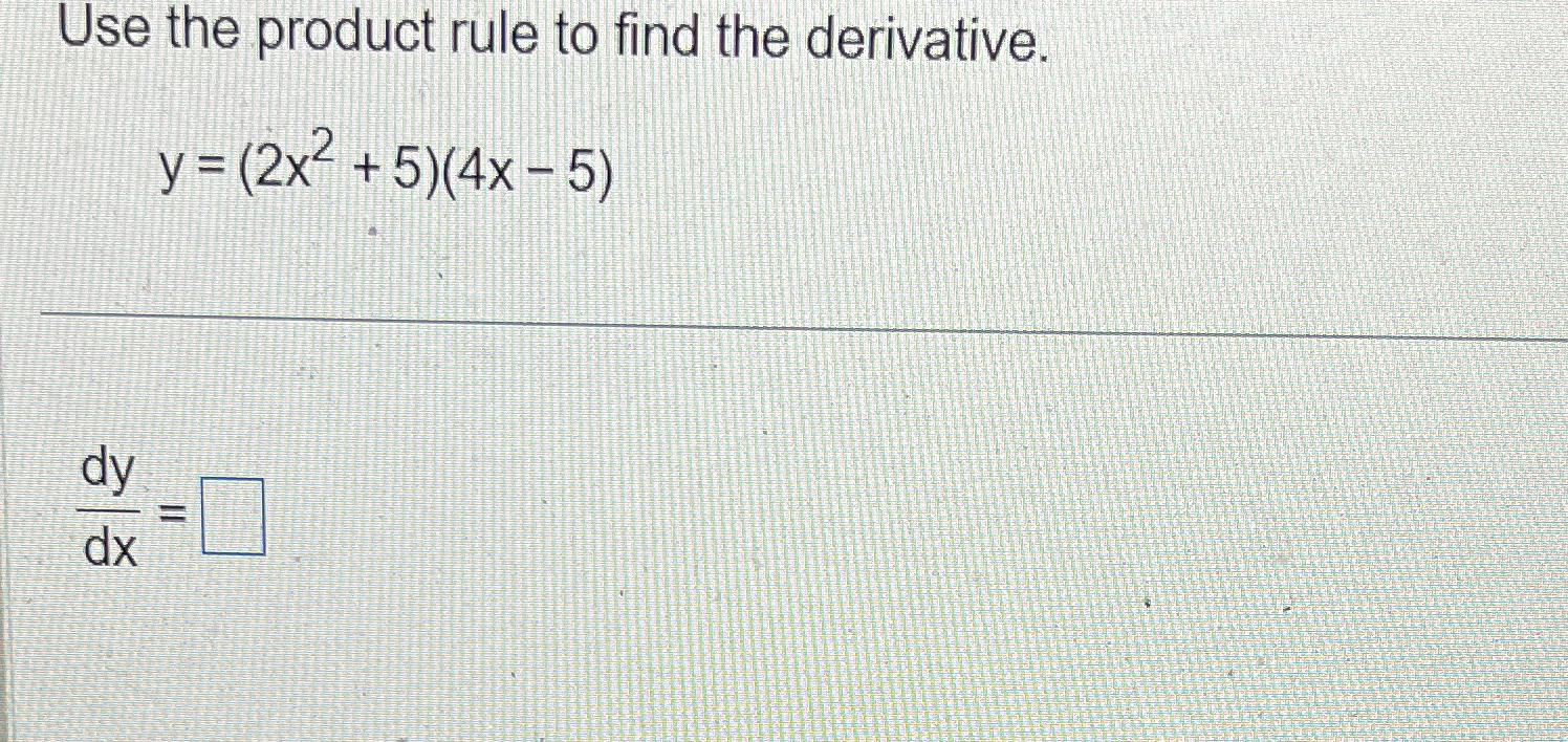 Solved Use the product rule to find the | Chegg.com