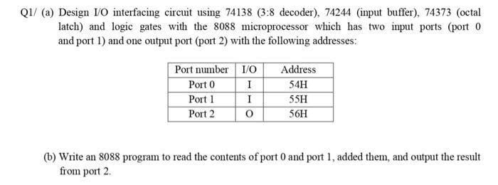 Solved Q1/ (a) Design 10 interfacing circuit using 74138 | Chegg.com