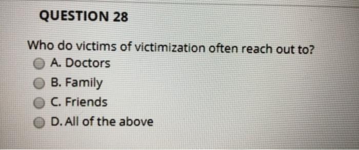 Solved QUESTION 28 Who do victims of victimization often | Chegg.com