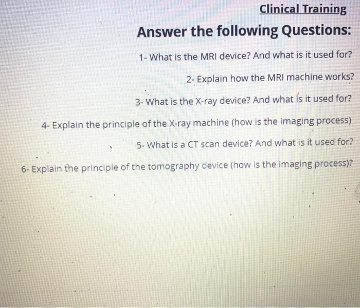 Solved Clinical Training Answer the following Questions: 1- | Chegg.com