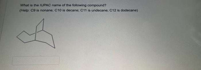 Solved What is the IUPAC name of the following compound? | Chegg.com